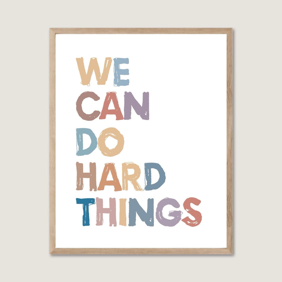 We Can Do Hard Things Sign, Classroom Poster, Home Schooling ...