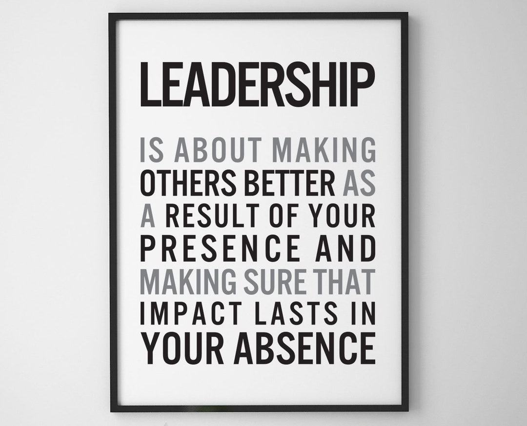 Quote Print, Leadership is About Making Others Better as a Result of ...