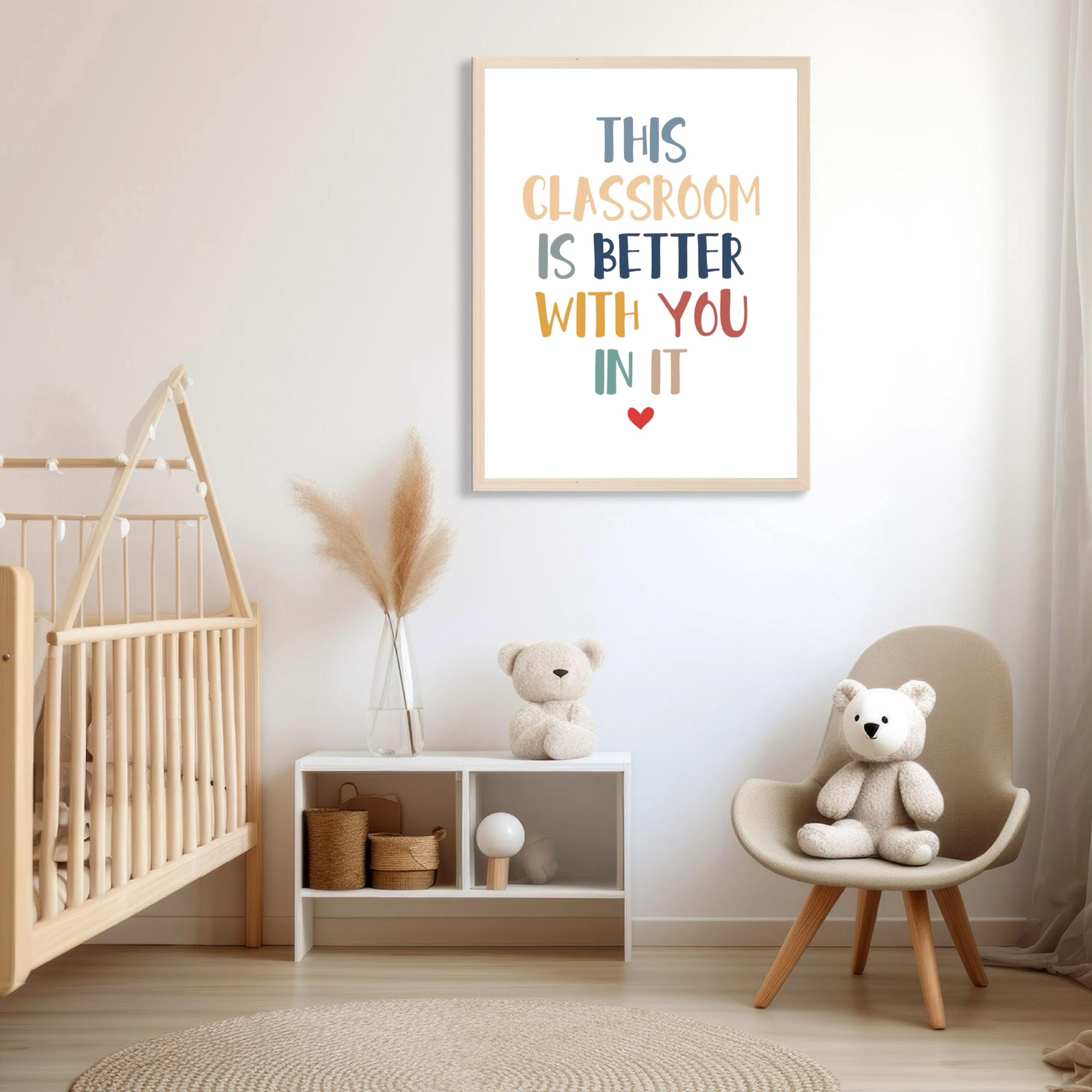 This Classroom is Better With You in It Poster, Classroom Posters ...