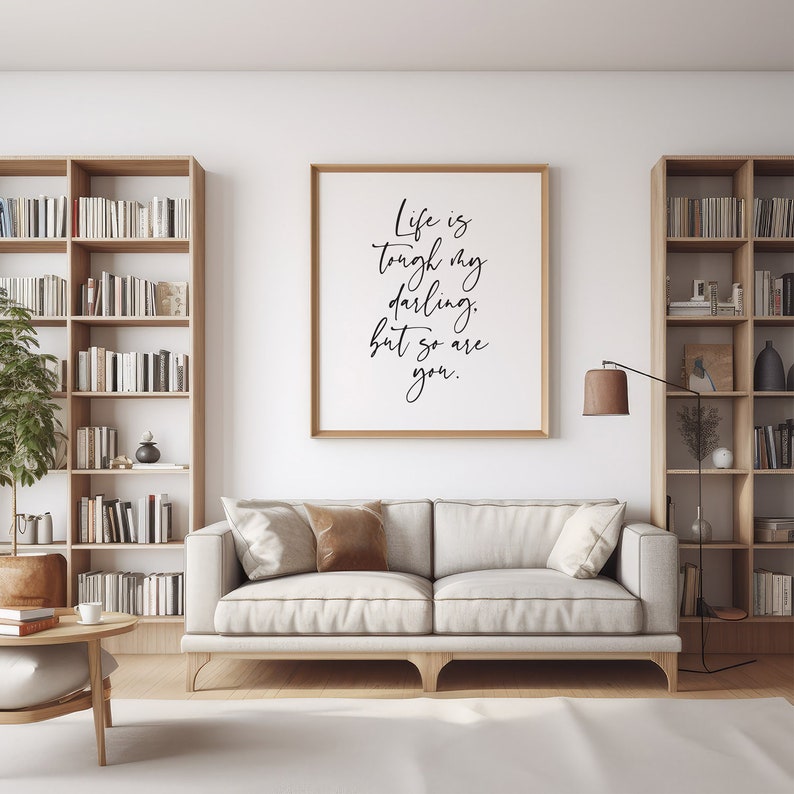 Life is Tough My Darling but so Are You Poster, Motivational Sign, Gift ...