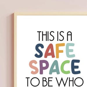 This is a Safe Space to Be Who You Are, Be Yourself Wall Art, Mental ...