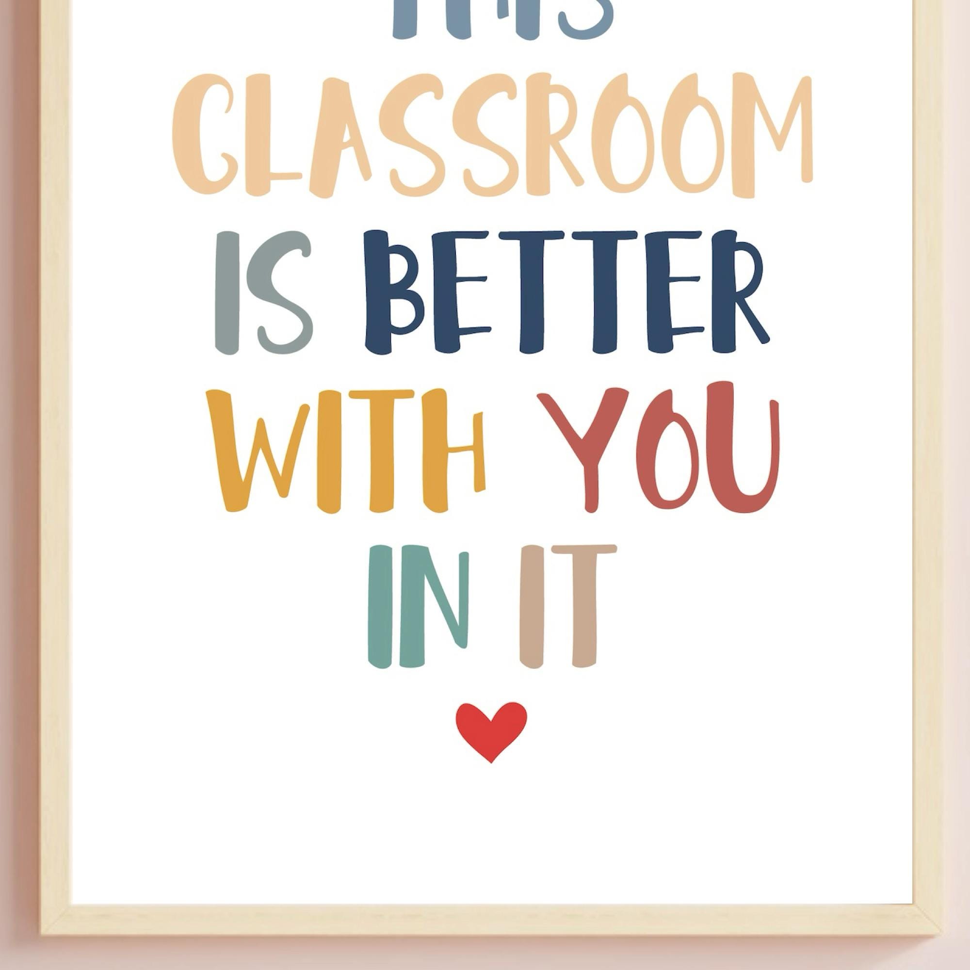 This Classroom is Better With You in It Poster, Classroom Posters ...