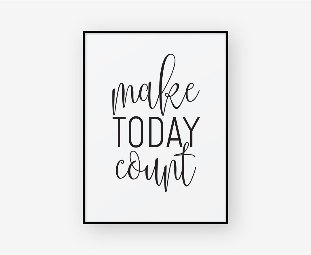 Make Today Count Printable, Office Wall Art, Office Printable Sign, Art ...