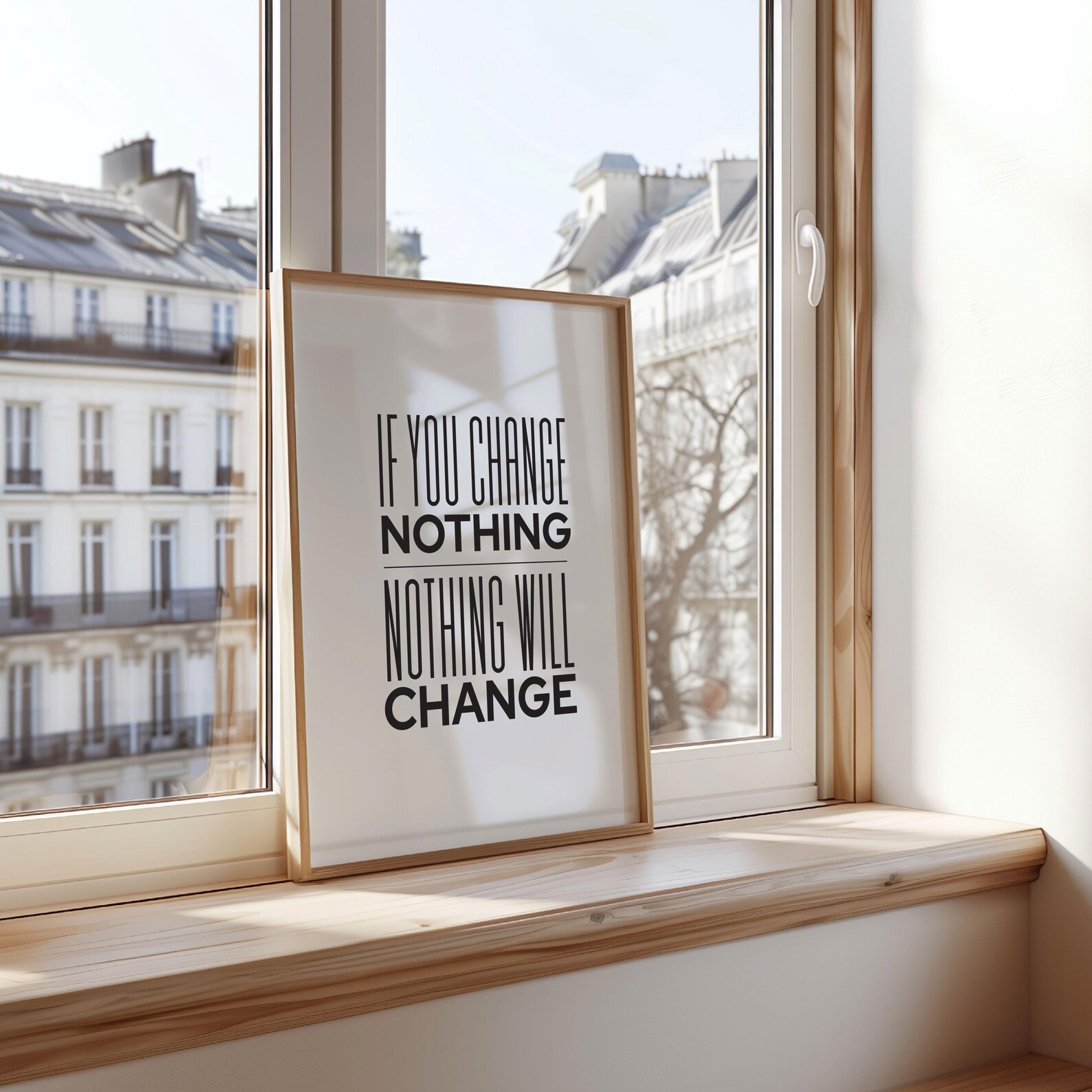 If You Change Nothing, Nothing Will Change Poster to Print Quote ...