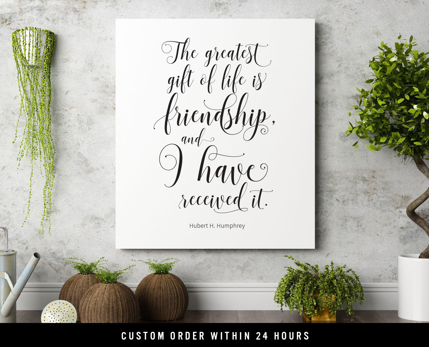 Motivational Print, the Greatest Gift of Life is Friendship, and I Have ...
