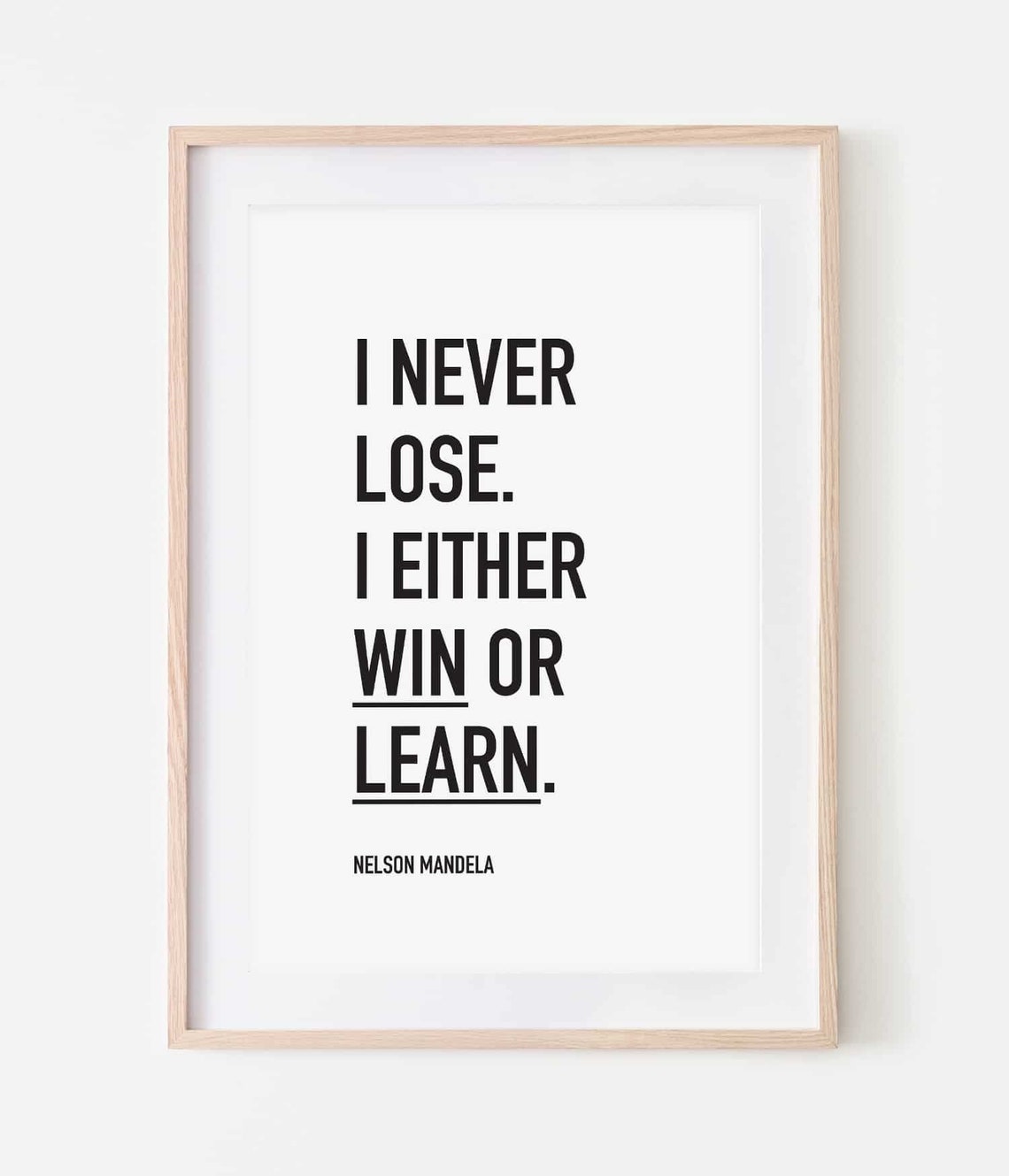 I Never Lose I Either Win Or Learn Nelson Mandela Quote | Etsy