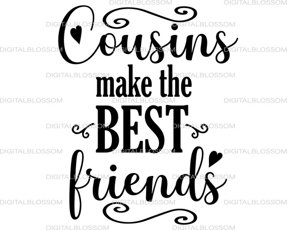 Clip Art & Image Files Iron on file Cousins make the Best Friends SVG Jpg Besties SVG Vector ...
