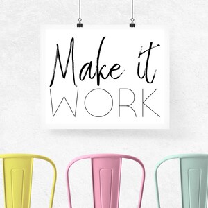 Make It Work | Printable | Wall Art | Instant Download | Home Decor ...