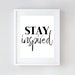 Stay Inspired Sign | Printable | Wall Art | Instant Download | Office ...