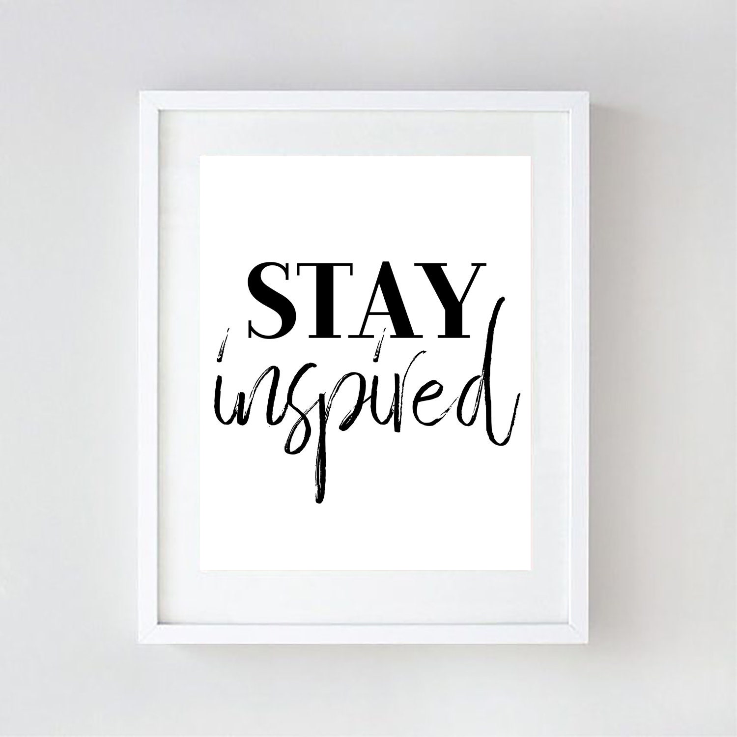 Stay Inspired Sign Printable Wall Art Instant Download Office Home Home ...