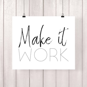 Make It Work | Printable | Wall Art | Instant Download | Home Decor ...
