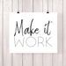 Make It Work Printable Wall Art Instant Download Home - Etsy