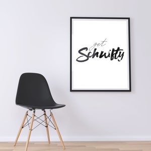 Get Schwifty | Printable | Wall Art | Instant Download | Home Decor ...