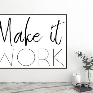 Make It Work | Printable | Wall Art | Instant Download | Home Decor ...