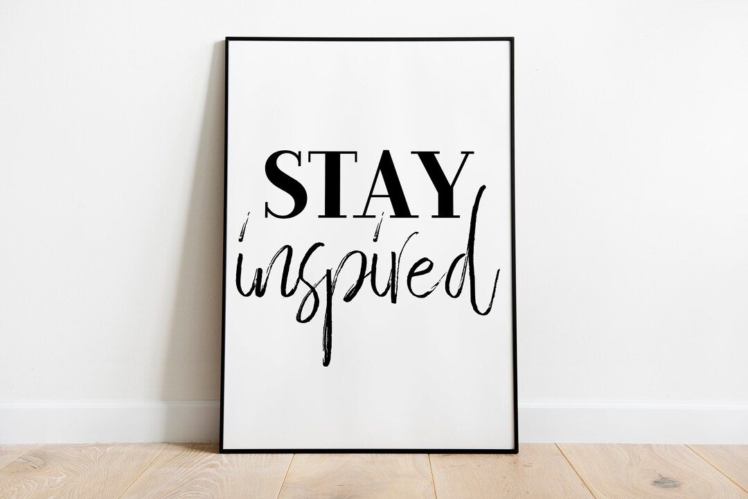 Stay Inspired Sign | Printable | Wall Art | Instant Download | Office ...
