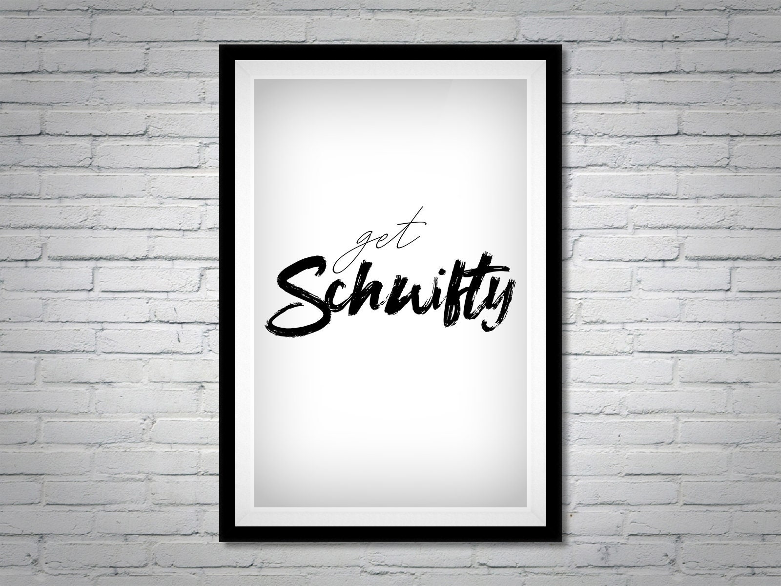 Get Schwifty | Printable | Wall Art | Instant Download | Home Decor ...