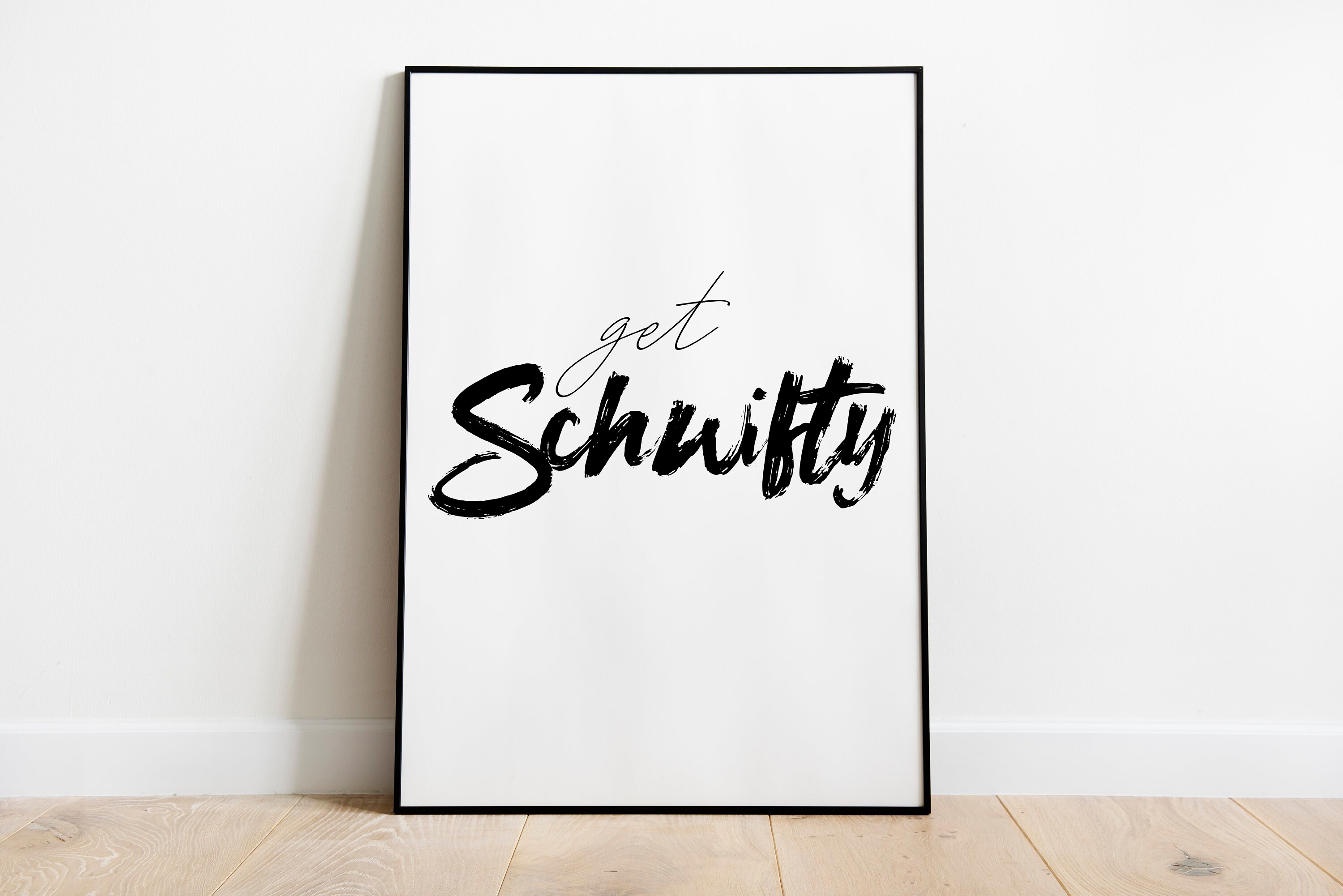 Get Schwifty | Printable | Wall Art | Instant Download | Home Decor ...