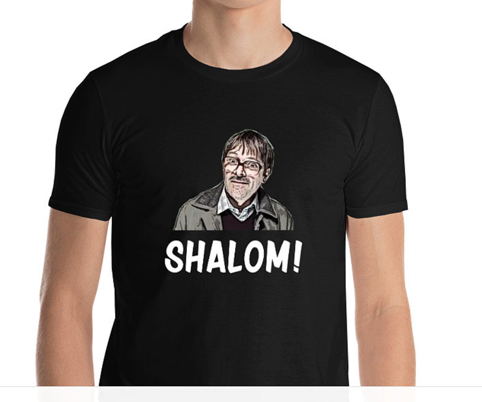 Shalom Jackie Friday Night Dinner Mens T Shirt / Shalom Jim Friday ...