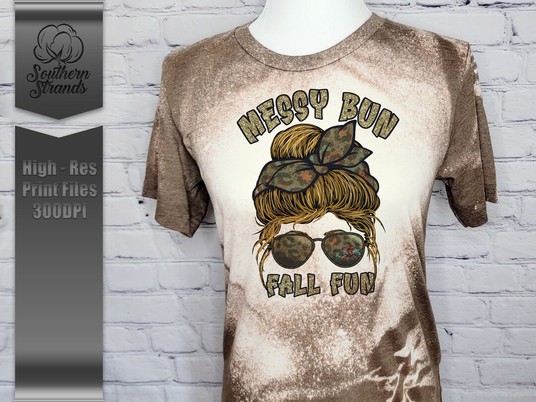 Messy Bun Fall Fun | PNG Digital Download Design | Sublimation Design ...