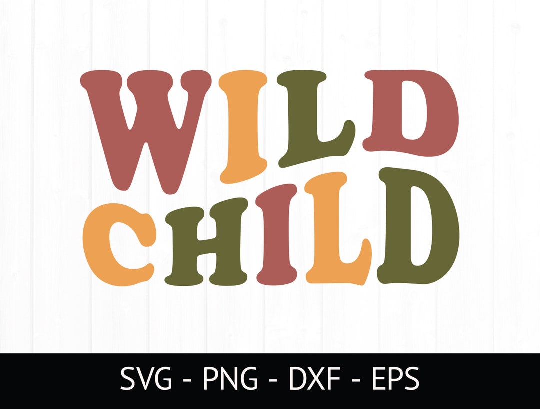 Wild Child SVG, Retro Svg for Commercial Use, Layered Cut File, Cute ...