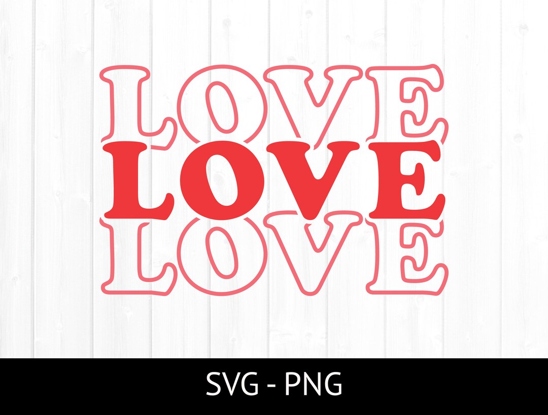 Love Svg for Commercial Use, Valentine Love Svg, Layered Cut File, Cut ...