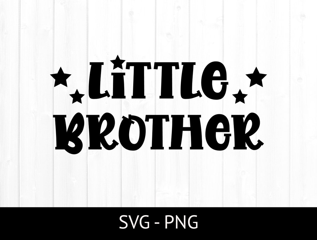 Little Brother SVG for Commercial Use, Cut File, Layered SVG Cut File ...