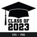 Class of 2023 SVG, High School Graduation PNG, Commercial Use Cut File ...