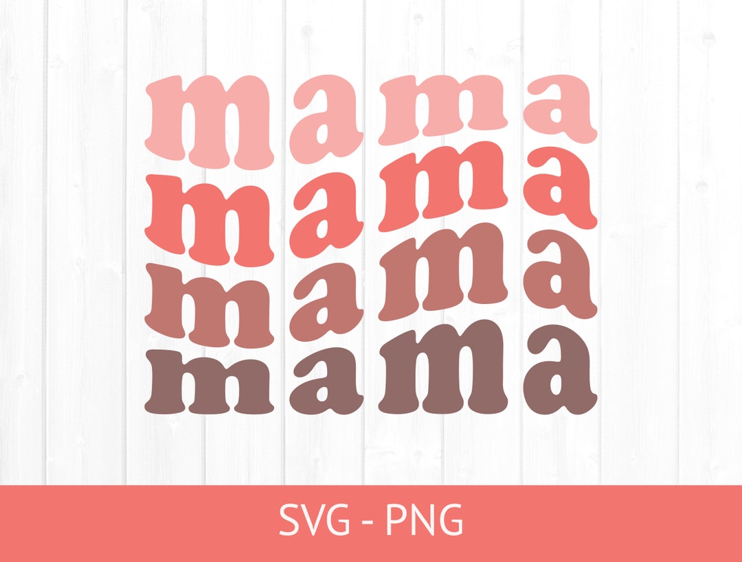 Retro Mama Svg for Commercial Use, Cut File, Stacked Mama Design, Mama ...