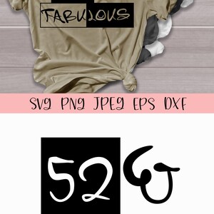 52 and Fabulous Svg, 52nd Birthday Svg, Hand Lettered Svg, Adult ...