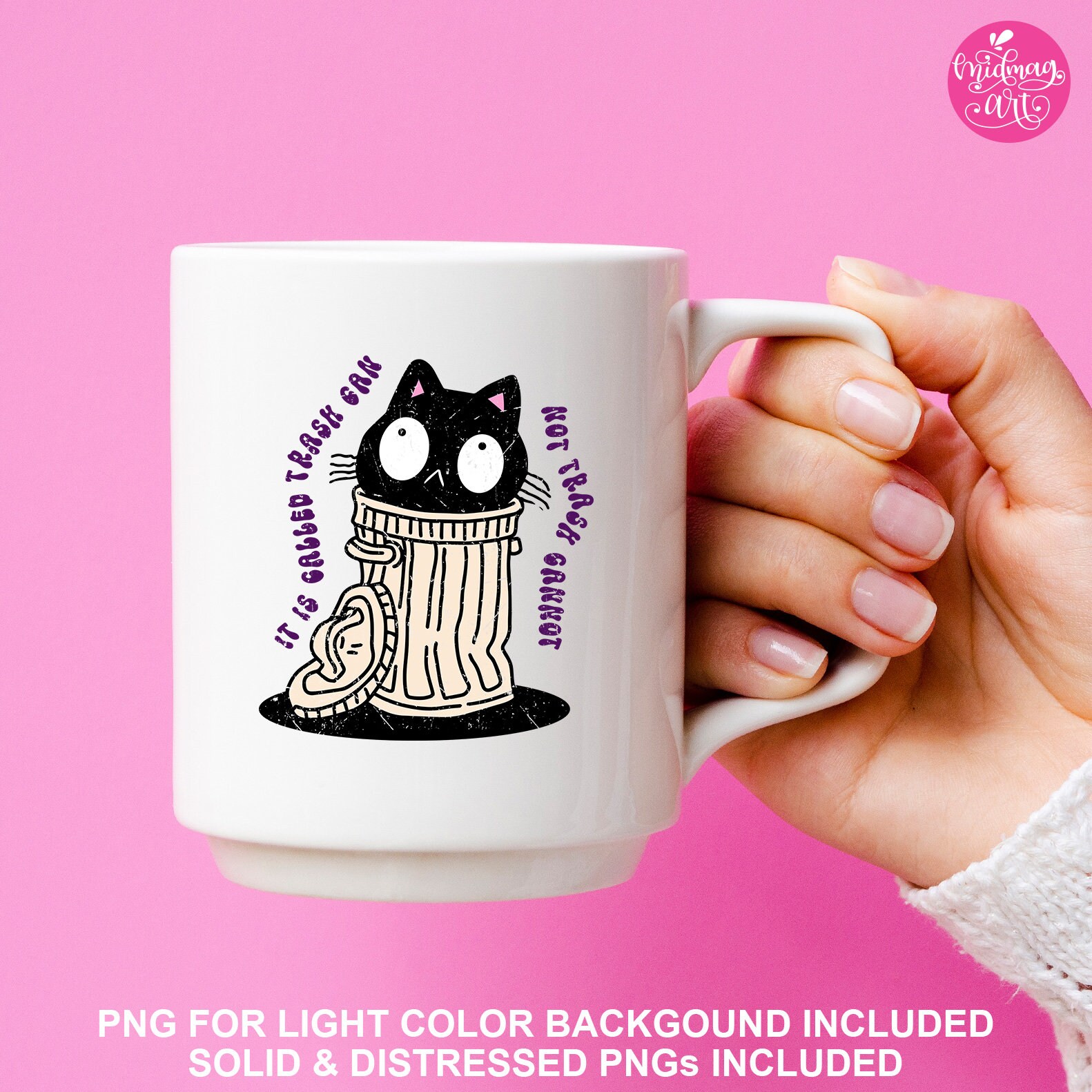 It is Called Trash Can Not Trash Cannot PNG, Motivational Sublimation ...