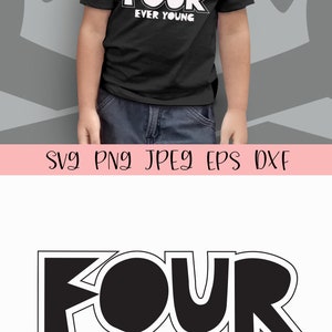 Four Ever Young Svg, 4th Birthday Svg, Cutting File, Cimmercial Use ...