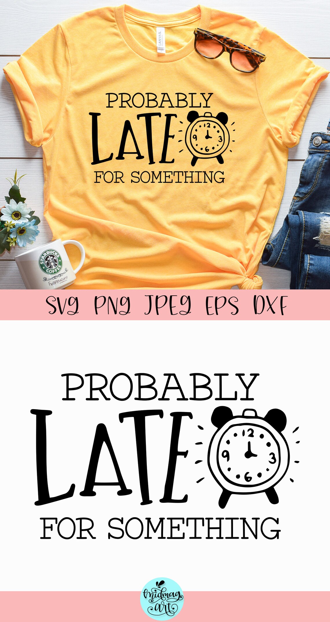 Probably Late for Something SVG, Late Svg, Funny Svg, Sarcastic SVG ...