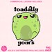 Toadally Yours Png, Toadally Yours Sublimation, Cute Frog Png for ...