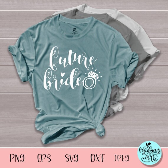Future bride svg engagement svg bride svg engaged svg | Etsy