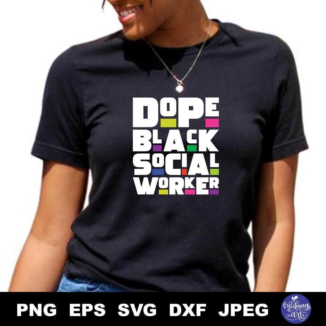 Dope Black Social Worker Svg, Black History Svg, Black History Month ...