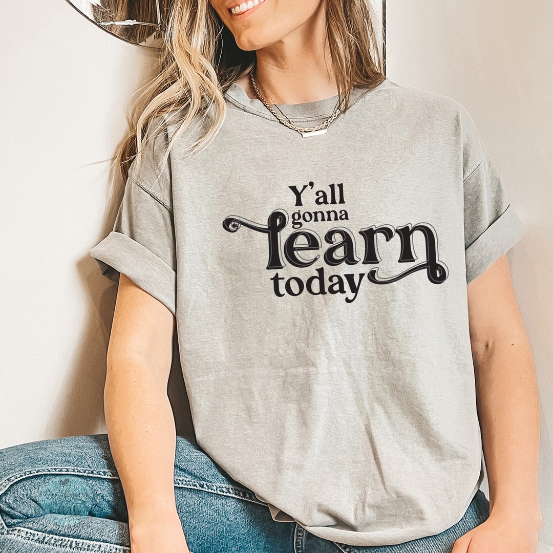 Y'all Gonna Learn Today Svg, Teacher Svg, Digital Download, Cutting ...