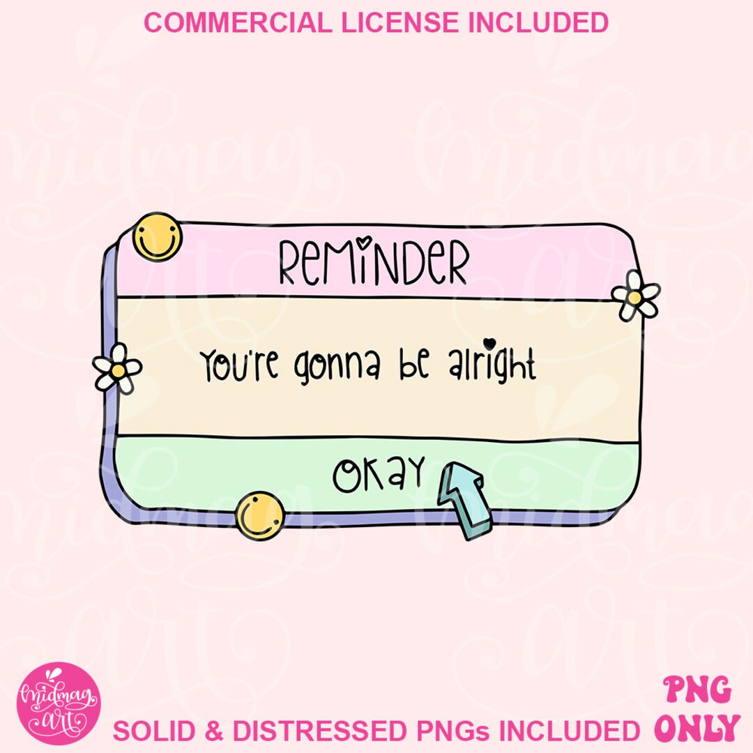 You're Gonna Be Alright Okay Png, Mental Health Png, Funny Mental ...