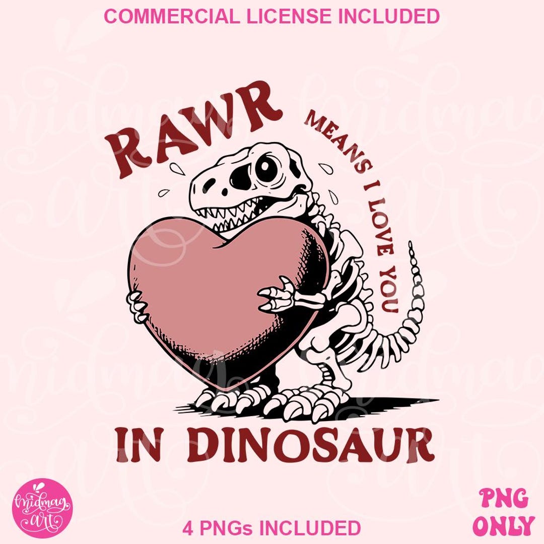 Rawr Means I Love You PNG, Dinosaur Valentine Sublimation, T-rex Boys ...
