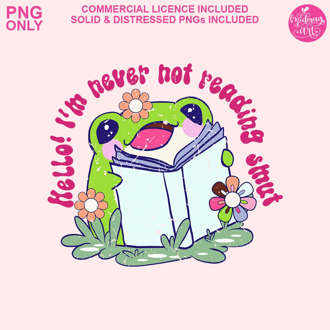 Hello I'm Never Not Reading Smut Png, Book Lover Sublimation, Bookish ...