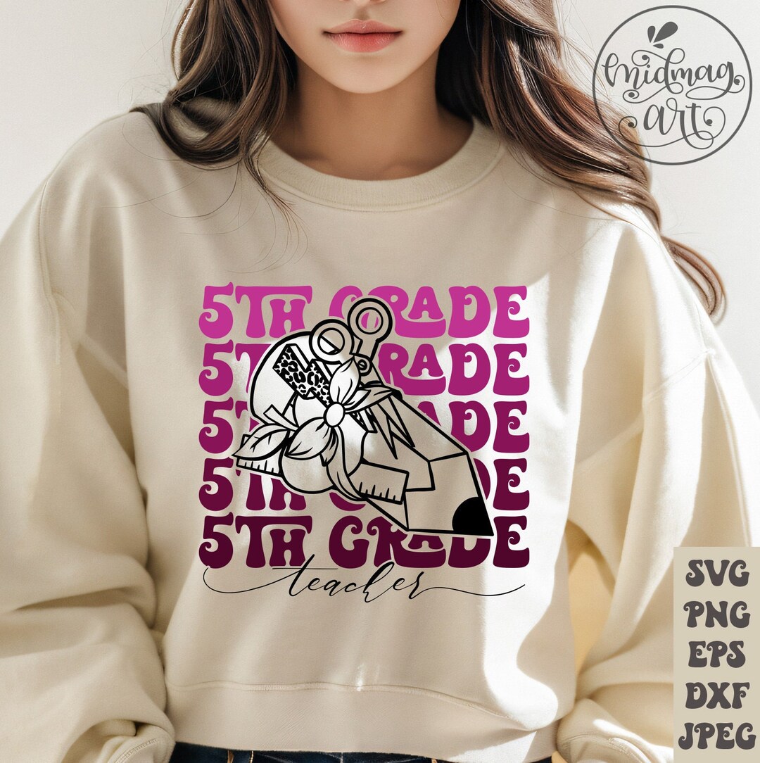 Fifth Grade Teacher SVG PNG, Teacher Svg, Stacked Text Svg, 5th Grade ...