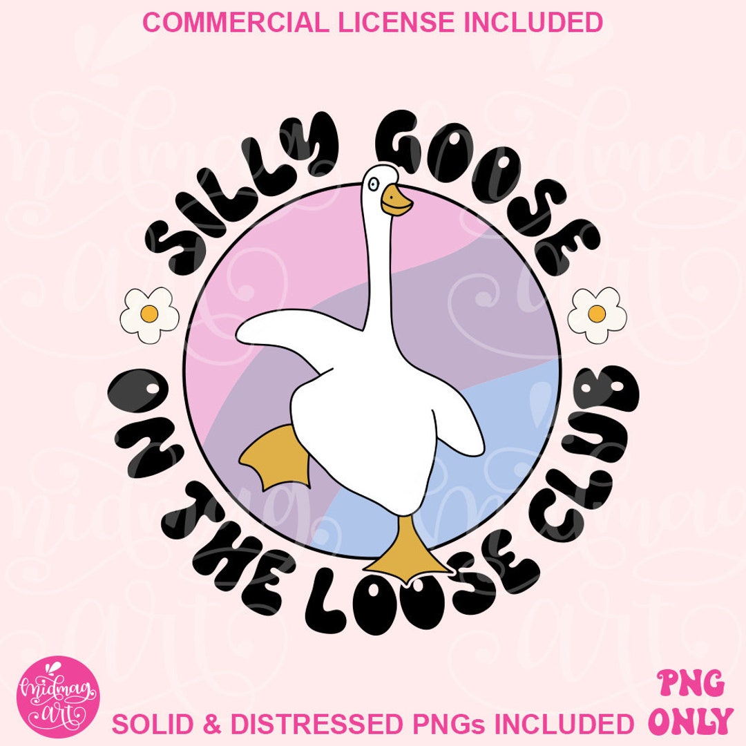 Silly Goose on the Loose Club PNG, Silly Goose Png, Loose Club Png ...