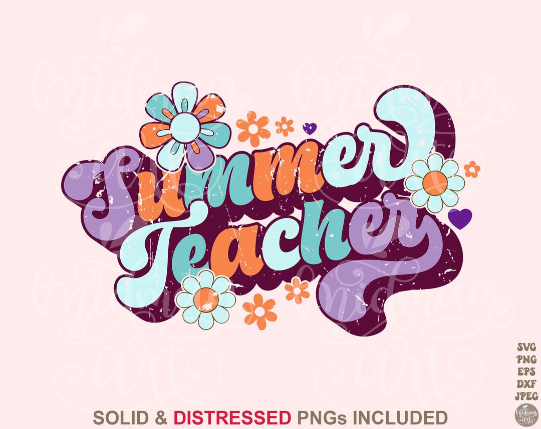 Summer Teacher SVG PNG, Teacher Svg, Teacher Shirt Svg, Teacher Shirt ...