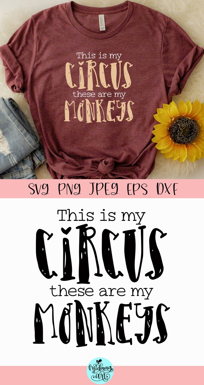 This is My Circus These Are My Monkeys SVG Funny Mom Cut - Etsy