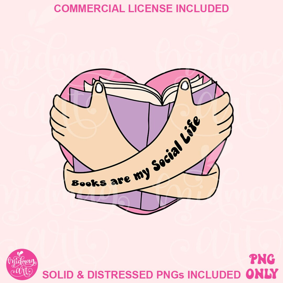 Books Are My Social Life PNG, Cute Bookish Design, Bookworm, Graphic ...