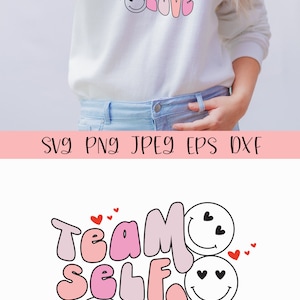 Team Self Love Svg, Love Cut File, Instant Download, Cutting File ...