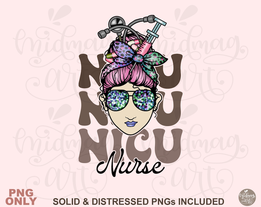 Nicu Nurse PNG, Nicu Nurse Design Sublimation, Nurse File Design for ...