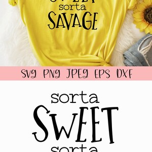 Sorta Sweet Sorta Savage SVG, Keep Talking Svg, Funny Svg, Sarcastic ...