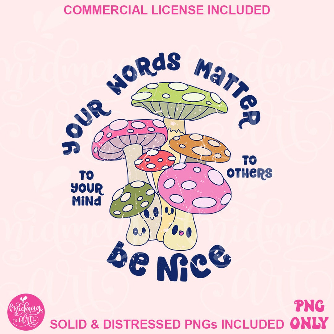 Your Words Matter Be Nice PNG, Mental Health Sublimation, Retro Trendy ...