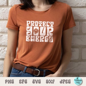 Protect Your Energy SVG, Motivational Sublimation, Inspirational Png ...