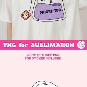 Make Yourself a Priori-tea Png, Sublimation Design, Positive Vibes ...